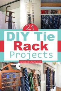 21 DIY Tie Rack Ideas For Wardrobe Organization - All Sands